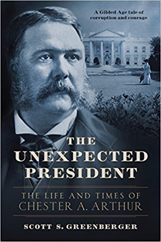 The Unexpected President: Chester A. Arthur and the joys of reading ...