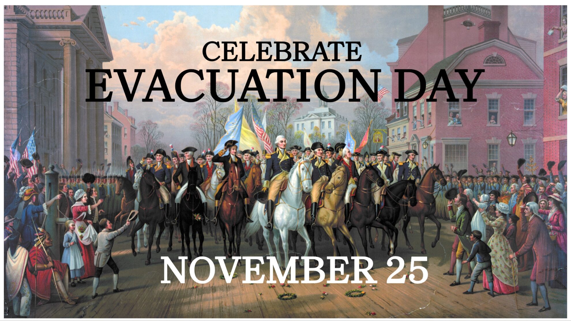 Evacuation Day: The Forgotten Holiday of the American Revolution - The ...